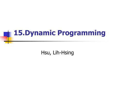 Ppt 15 Dynamic Programming Powerpoint Presentation Free Download Id 3643791