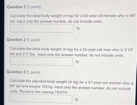 Solved Calculate The Ideal Body Weight In Kg For A Chegg