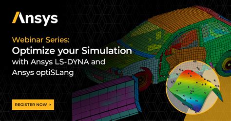 optimize your simulation with ansys ls dyna and ansys optislang ansys
