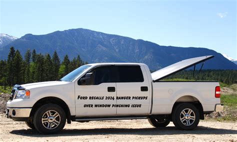 Ford Recalls 2024 Ranger Pickups Over Window Pinching Issue Uk