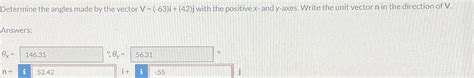 Solved Determine The Angles Made By The Vector Chegg
