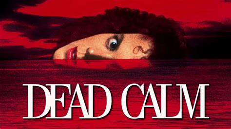 Dead Calm Film Study Slap Happy Larry