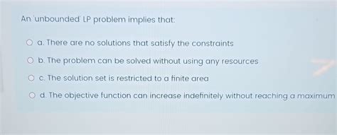 solved an unbounded lp problem implies that a ﻿there are