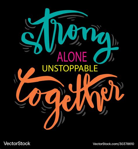 Strong Alone Unstoppable Together Royalty Free Vector Image