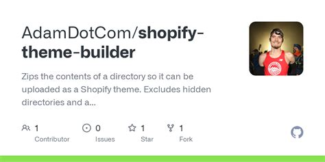 GitHub AdamDotCom Shopify Theme Builder Zips The Contents Of A Directory So It Can Be