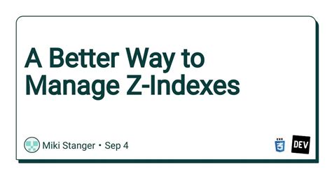 A Better Way To Manage Z Indexes Javascript