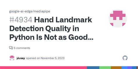 Hand Landmark Detection Quality In Python Is Not As Good As The Web Version · Issue 4934