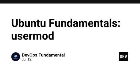 Ubuntu Fundamentals Usermod Dev Community Ubuntu Fundamentals Usermod Dev Community