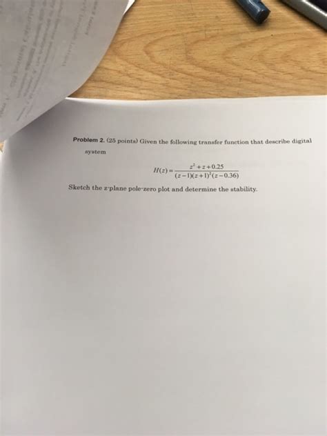 Solved Given The Following Transfer Function That Describe Chegg