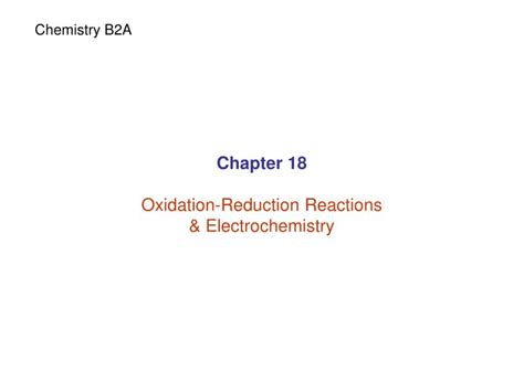 Ppt Chapter Oxidation Reduction Reactions Electrochemistry Powerpoint Presentation Id