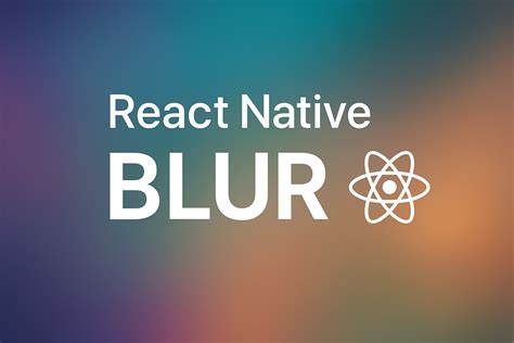 Github Sbaiahmed1react Native Blur A Modern React Native Blur View Component That Provides