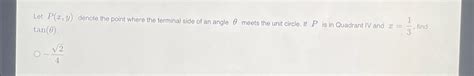 Solved Let P X Y Denote The Point Where The Terminal Side Chegg