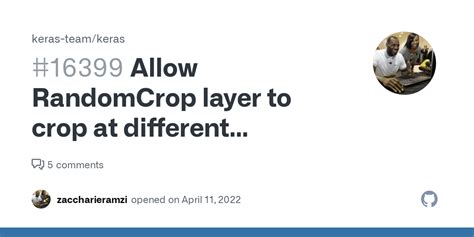 Allow Randomcrop Layer To Crop At Different Locations Issue Keras Team Keras Github