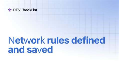 Network Rules Defined And Saved Dfs Checklist