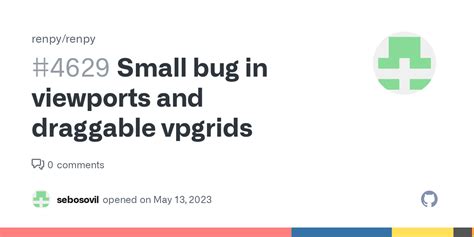 Small Bug In Viewports And Draggable Vpgrids · Issue 4629 · Renpy