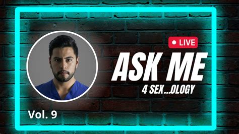Ask Me 4 Sexology Preguntas En Sexualidad Youtube