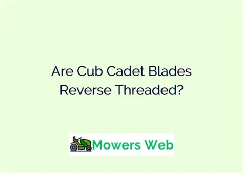 Are Cub Cadet Blades Reverse Threadedanswered