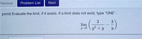 Solved Point ﻿evaluate The Limit ﻿if It Exists If A Limit