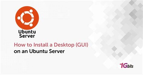 How To Install A Desktop GUI On An Ubuntu Server