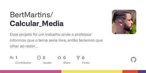 Github Bertmartinscalcularmedia Esse Projeto Foi Um Trabalho Onde O Professor Informou Que