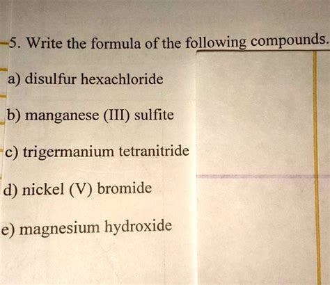 Solved 5 Write The Formula Of The Following Compounds A Disulfur