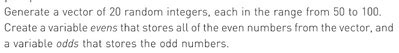 Solved Generate A Vector Of Random Integers Each In The Chegg