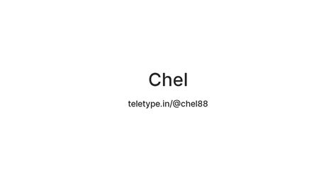 Chel — Teletype