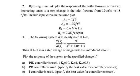 Solved By Using Simulink Plot The Response Of The Outlet Chegg