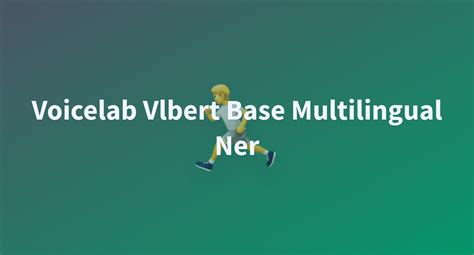 Voicelab Vlbert Base Multilingual Ner A Hugging Face Space By Voicelab