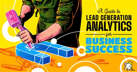 Mastering Lead Generation Analytics For Business Success In 2024