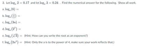 Solved 3 Let Loga2 0 17 And Let Loga3 0 24 Find The Chegg Com