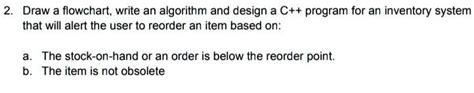 solved please someone help me to draw a flowchart write an algorithm