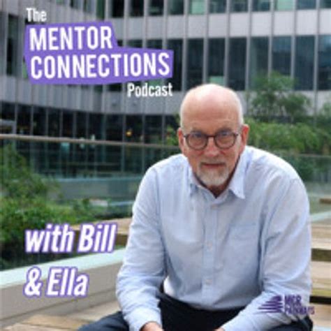 Mentor Connections Episode 6 Bill And Ella By Mcr Pathways Dr Iain