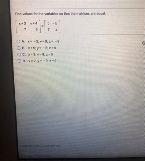 Solved Find Values For The Variables So That The Matrices