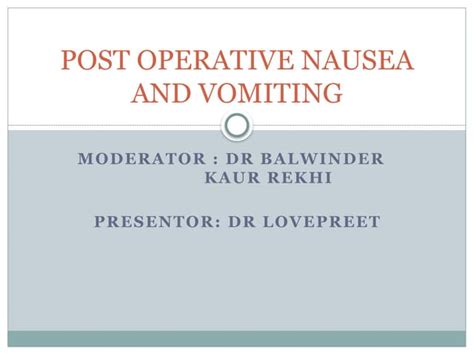 Post Operative Nausea And Vomiting 2pptx
