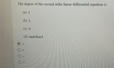 Solved The degree of the second order linear differential | Chegg.com