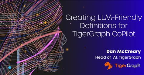 Tigergraph On Linkedin Creating Llm Friendly Definitions For