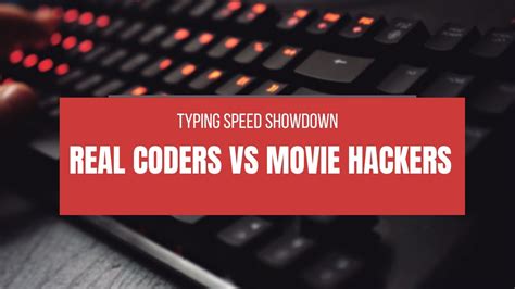 Typing Speed Showdown Real Coders Vs Movie Hackers Youtube