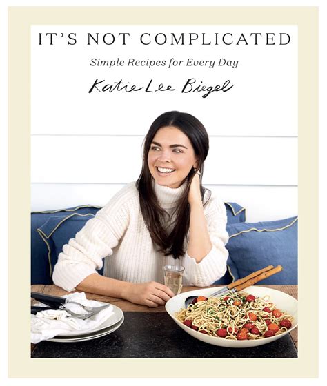 Katie Lee Biegels Bestselling Cookbook Is Just 15 Today
