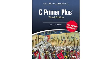 C Primer Plus® Third Edition Book C Primer Plus® Third Edition Book