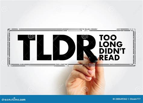Tldr Too Long Didn T Read Used To Say That Something Would Require Too Much Time To Read