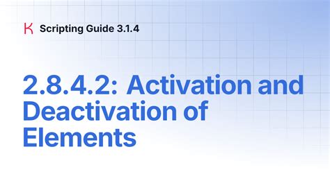 2842 Activation And Deactivation Of Elements Scripting Guide 314