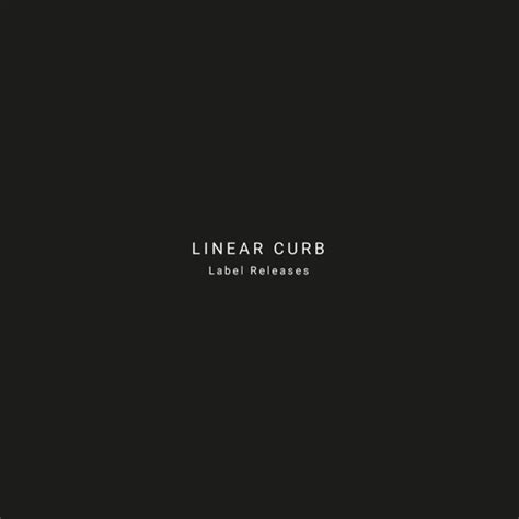 Stream Linear Curb Listen To Label Releases Playlist Online For Free On Soundcloud