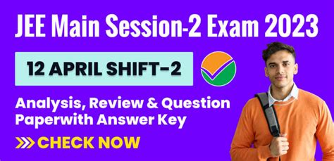 JEE Main Session 2 Exam 2023 12 April Shift 2 Analysis Review