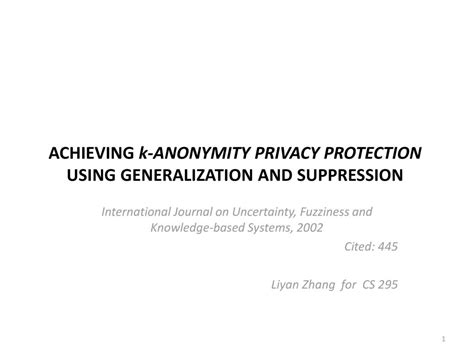 Achieving K Anonymity Privacy Protection Using Generalization And
