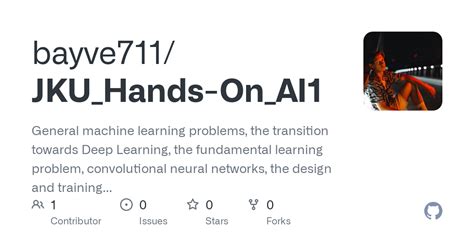 Github Bayve Jku Hands On Ai General Machine Learning Problems The Transition Towards