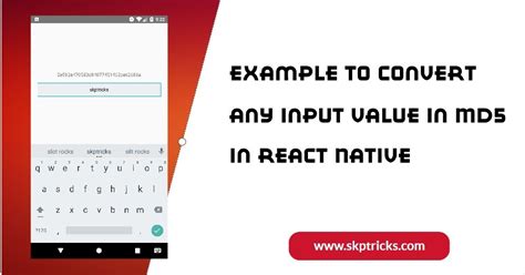 Example To Convert Any Input Value In Md5 In React Native Skptricks