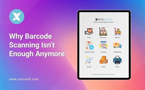 Barcode Scanning Limitations Are Slowing You Down Xorosoft