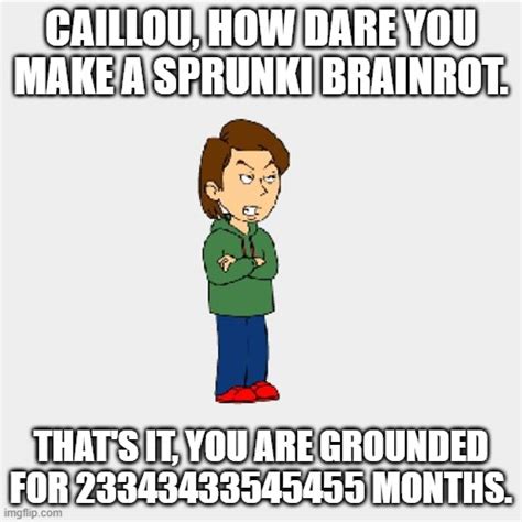 Caillou Memes And S Imgflip