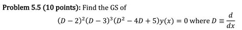 Solved Problem 5 4 10 Points Find The GS Of Chegg Com